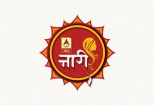 ABP Ganga launches 'Naari', an initiative to celebrate and empower the ...