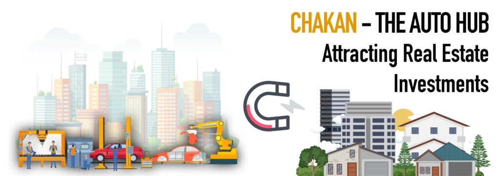 Pune: Auto Hub Chakan Driving Residential Real Estate Growth - Punekar News
