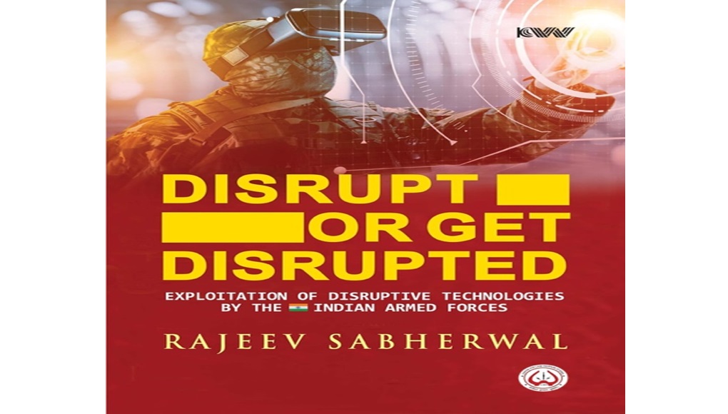 DISRUPTIVE TECHNOLOGIES IN WARFARE - Punekar News