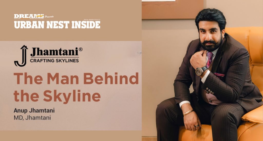 The Man Behind the Skyline — Anup Jhamtani’s Vision for Tomorrow’s Pune ...